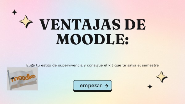 VENTAJAS DE MOODLE: | Genially