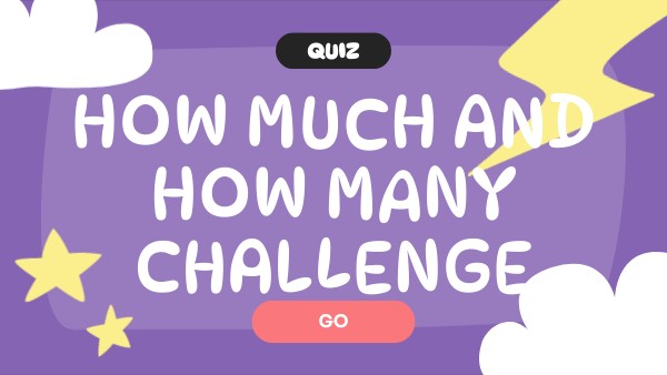 HOW MUCH And How many Challenge | Genially