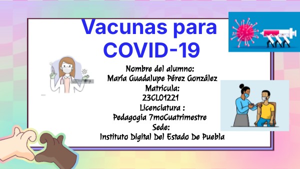 Vacunas para COVID-19 MARIA GUADALUPE PEREZ GONZALEZ | Genially