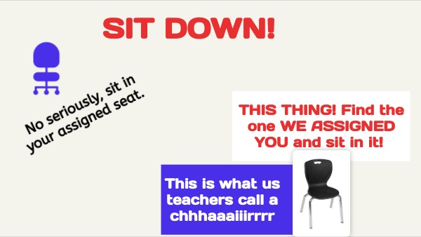 SIT DOWN! | Genially