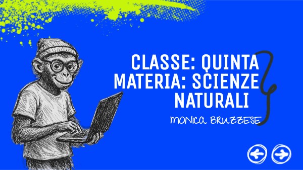 CLASSE: QUINTA MATERIA: SCIENZE NATURALI | Genially