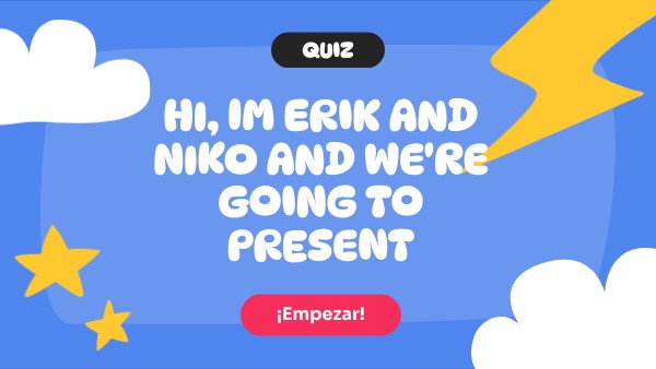 Hi, im Erik and Niko and we're going to present | Genially
