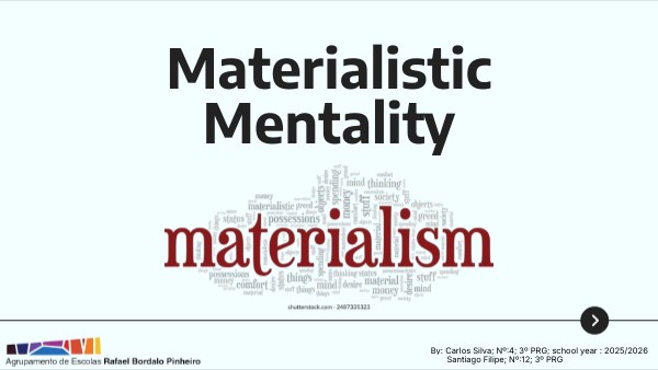 Materialistic Mentality | Genially