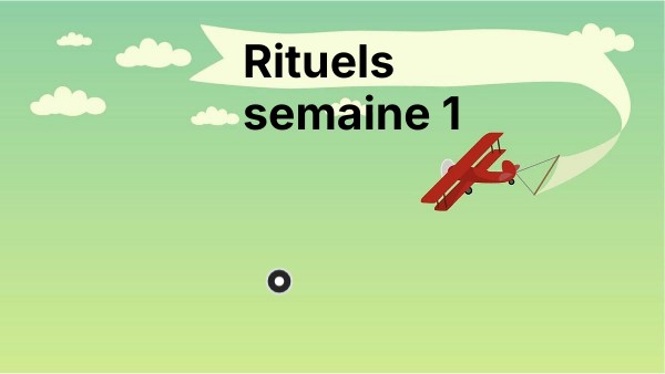 Rituels semaine 1 | Genially