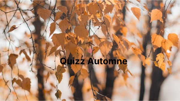Quizz Automne | Genially