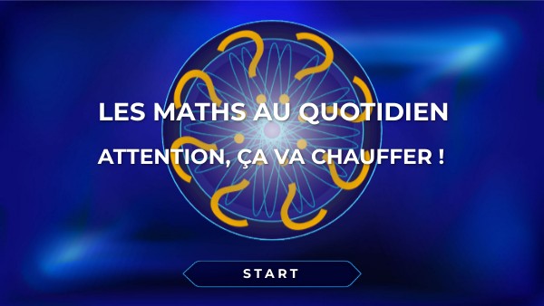 LES MATHS AU QUOTIDIEN | Genially