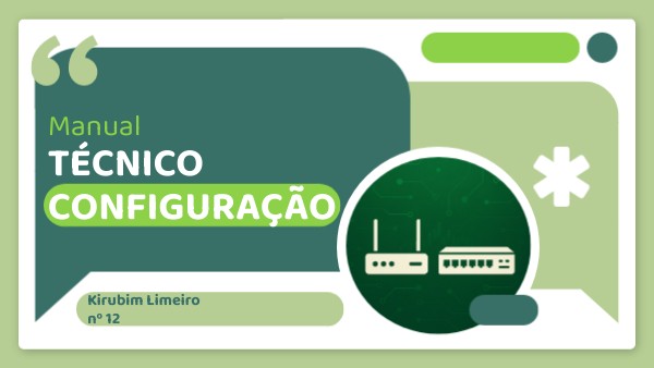 Manual Técnico de configuração de um router e um switch cisco | Genially