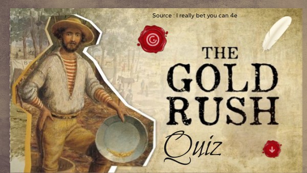 Quiz Australia gold rush | Genially