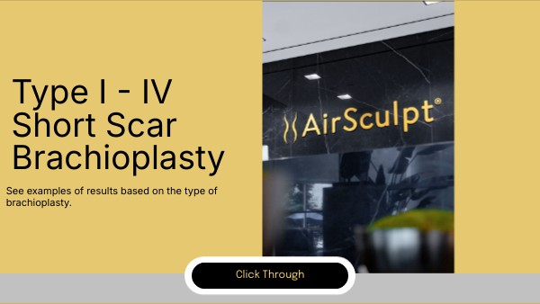 Type I - IV Short Scar Brachioplasty | Genially