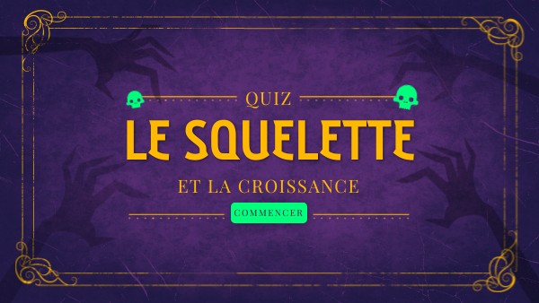 LE SQUELETTE | Genially