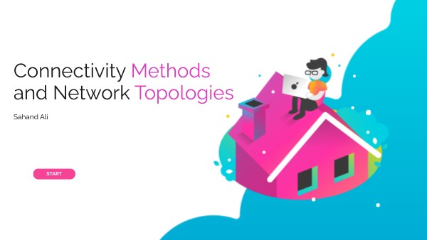 Connectivity Methods and Network Topologies | Genially