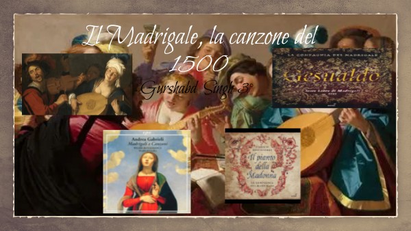 Il Madrigale, la canzone del 1500 | Genially