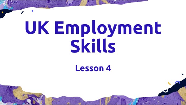 Lesson 4 - UK Employment Skills (14/10/25) | Genially