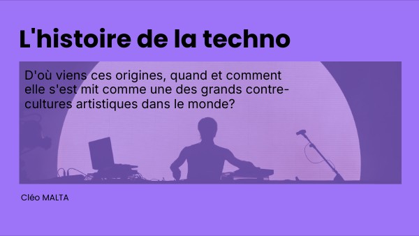L'histoire de la techno | Genially