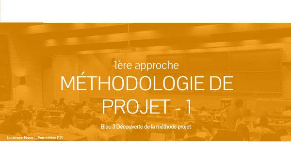 ES méthodologie de projet - 1 | Genially
