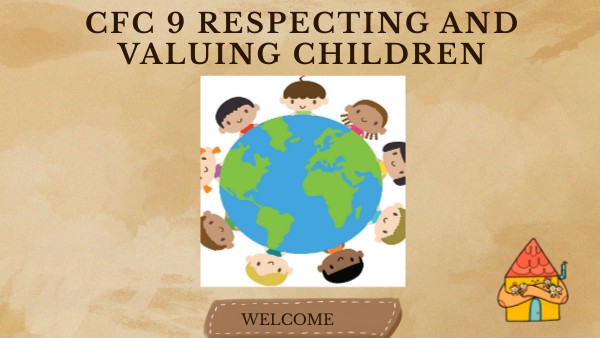 Cfc 9 Respecting and valuing children | Genially