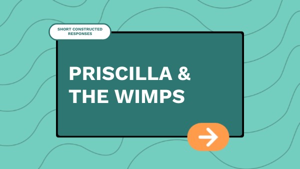 Priscilla & the wimps | Genially
