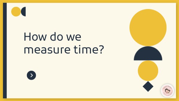 U 7-8 How do we measure time? | Genially