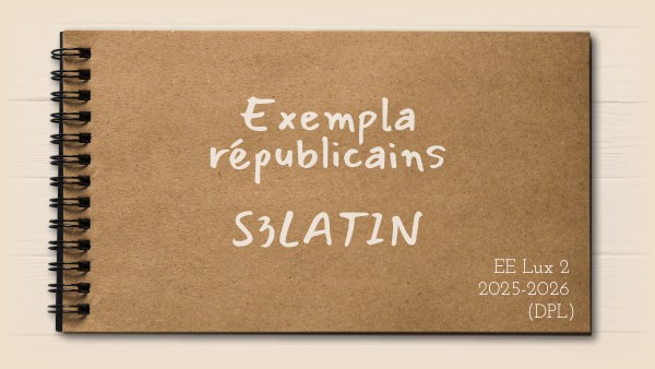 S3LATIN-Exempla républicains | Genially