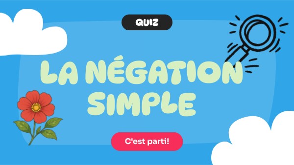 la négation simple | Genially