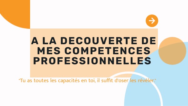 A la decouverte de mes competences professionnelles | Genially