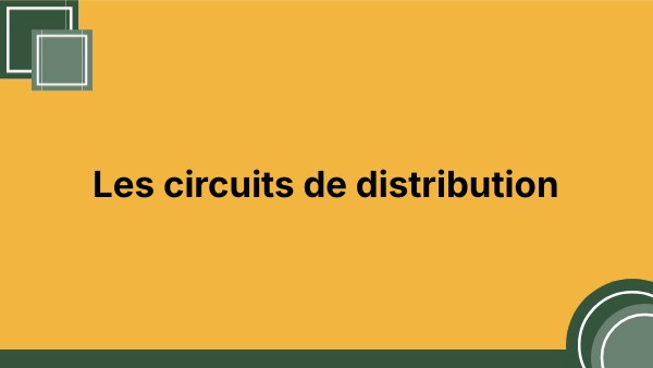 CP1_S3_Circuit de distribution | Genially
