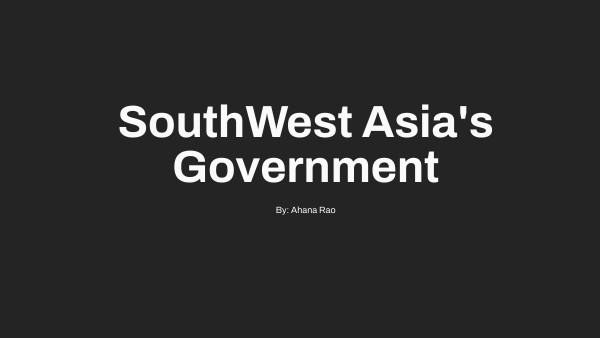 SouthWest Asia's Government | Genially