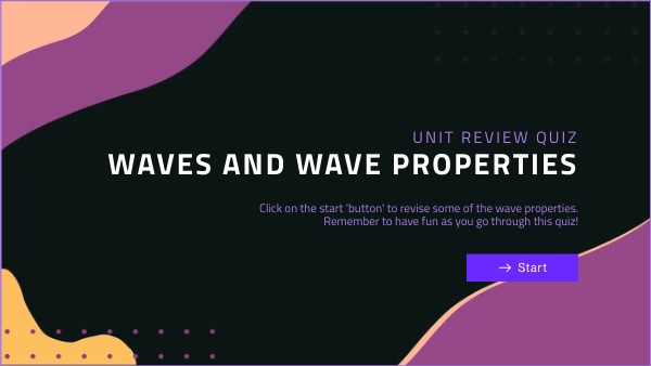 Physics_Waves and Wave properties Revision | Genially