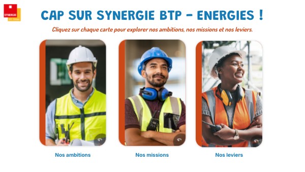 Cap sur Synergie BTP - Energies ! | Genially