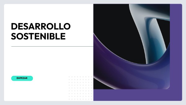 DESARROLLO SOSTENIBLE | Genially