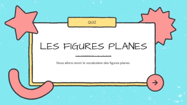 LES FIGURES PLANES | Genially