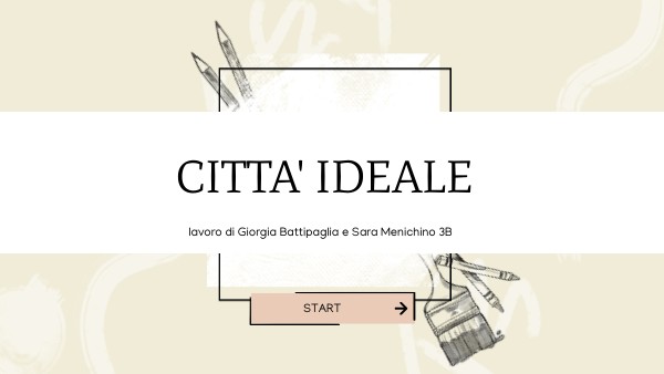 citta' ideale | Genially