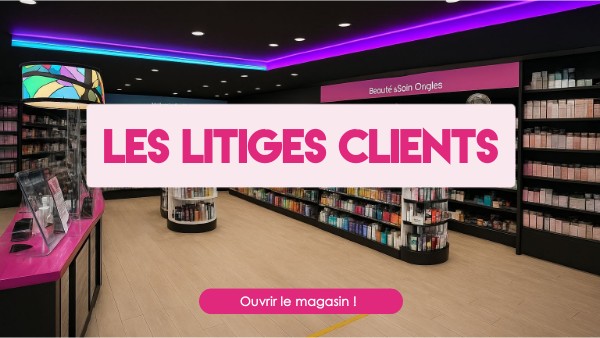 Les litiges clients - animations | Genially