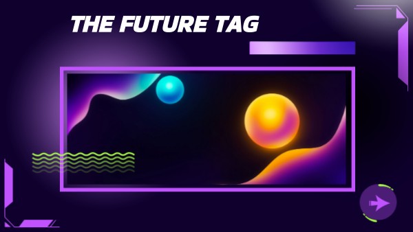 THE FUTURE TAG | Genially