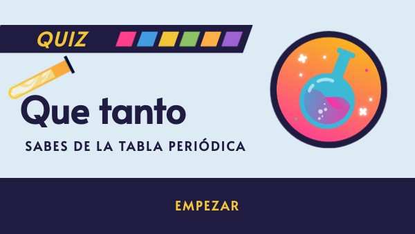 Que tanto sabes de quimica | Genially
