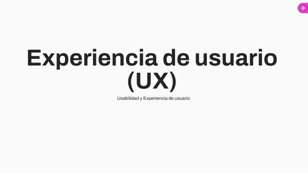 Experiencia de usuario (UX) | Genially