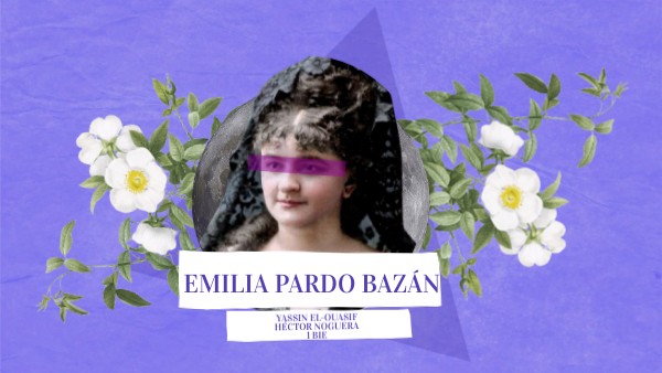 Emilia Pardo Bazán | Genially