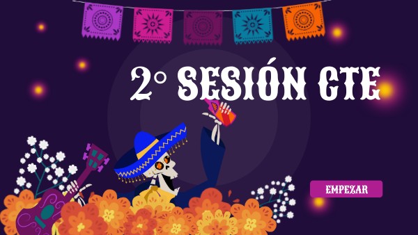 2° SESIÓN CTE | Genially