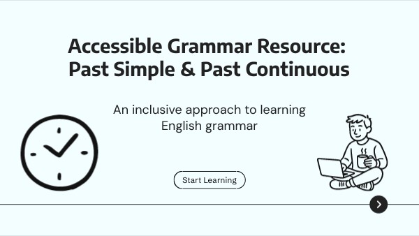 Accessible Grammar Resource: Past Simple & Past Continuous | Genially