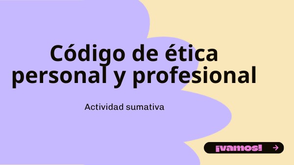 Código de ética personal y profesional | Genially