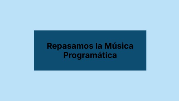 Repasamos la Música Programática | Genially