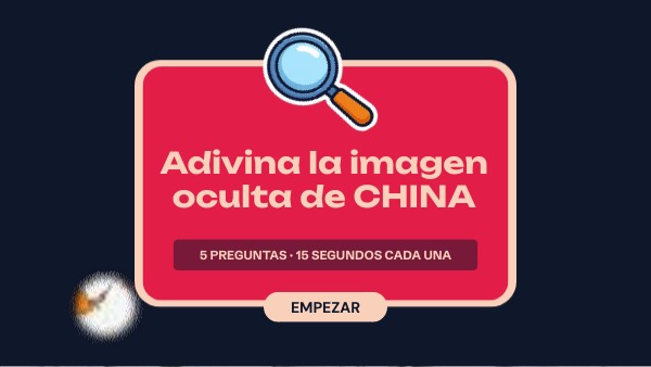 Adivina la imagen oculta de CHINA | Genially