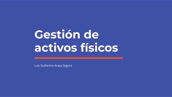 Final - Gestión de activos físicos -Entregable 4 | Genially