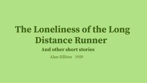 The Loneliness of the Long Distance Runner | Genially