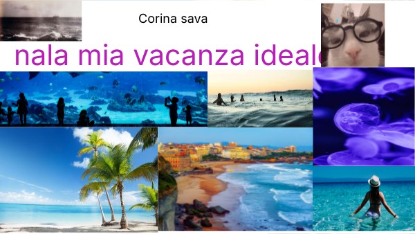 la mia vacanza ideale | Genially