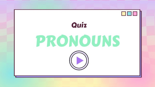 PRONOUNS | Genially
