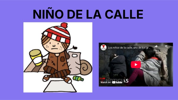 NIÑO DE LA CALLE | Genially