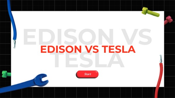 Edison Vs Tesla | Genially