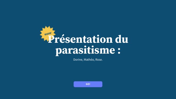 Présentation du parasitisme : | Genially