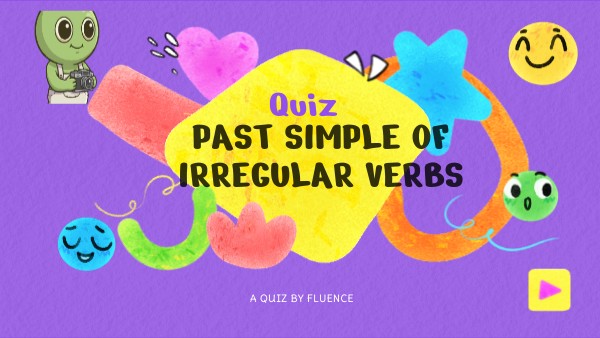 PAST SIMPLE OF IRREGULAR VERBS | Genially